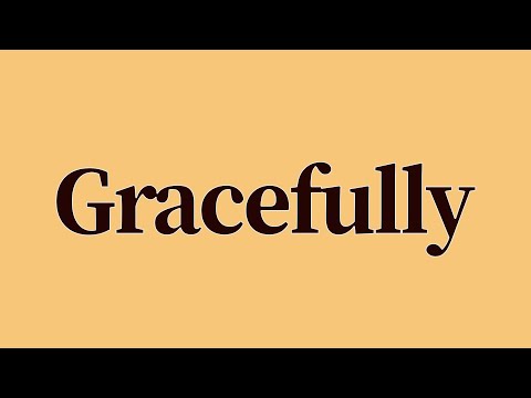 Gracefully Meaning and Definition