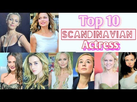 Top 10 Most Beautiful Scandinavian Actresses | Most Beautiful and famous Scandinavian Actress Now