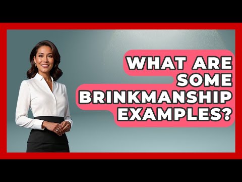 What Are Some Brinkmanship Examples? - Tactical Warfare Experts