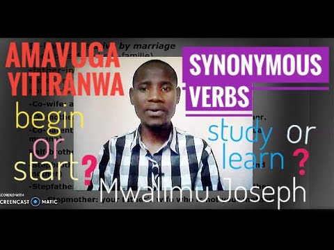 SYNONYMOUS VERBS (AMAVUGA YITIRANWA)