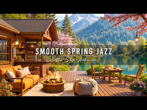 Jazz Relaxing Music for Work, Study 🌸 Cozy Spring Porch Ambience with Smooth Jazz Instrumental Music