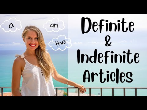 How to Use Definite and Indefinite Articles in English
