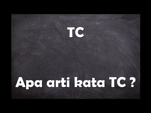 Apa arti kata TC ?