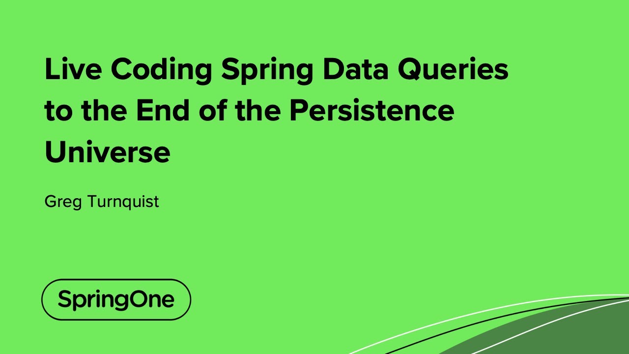 Live Coding Spring Data Queries to the End of the Persistence Universe