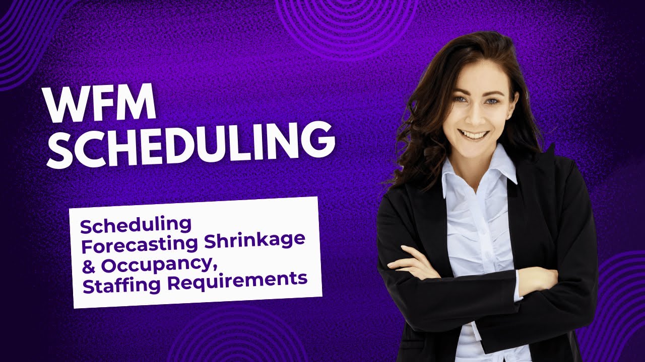 WFM-Scheduling | CheatCode | Scheduling, Forecasting, Shrinkage & Occupancy, Staffing Requirements