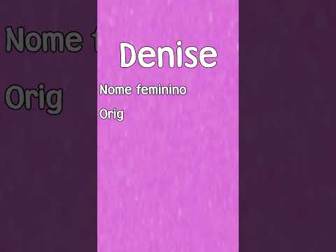 DENISE - SIGNIFICADO E ORIGEM DO NOME [SHORTS]