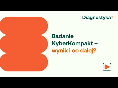 Badanie KyberKompakt – wynik i co dalej?