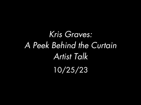 Kris Graves: A Peek Behind the Curtain Artist Talk