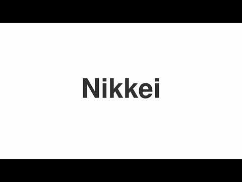 How to Pronounce "Nikkei"