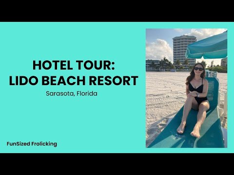 TOUR THE LIDO BEACH RESORT | Sarasota, FL