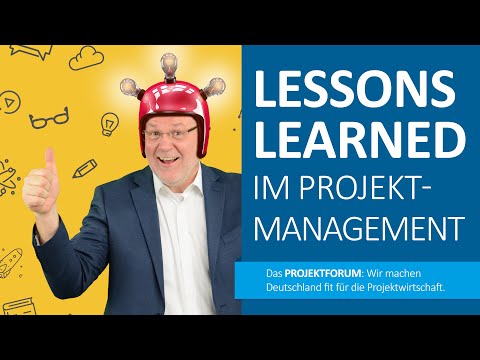 Lessons Learned – Wie Sie aus den Erfahrungen Ihrer Projekte Ihr Projektmanagement verbessern können