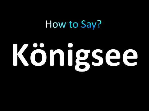 How to Pronounce Königsee (German)