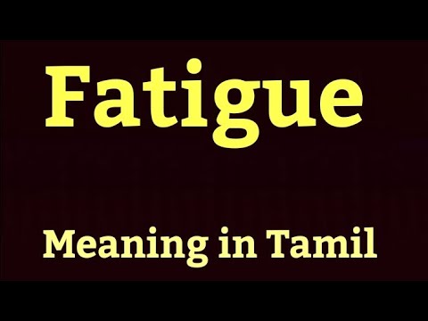 Fatigue meaning in Tamil