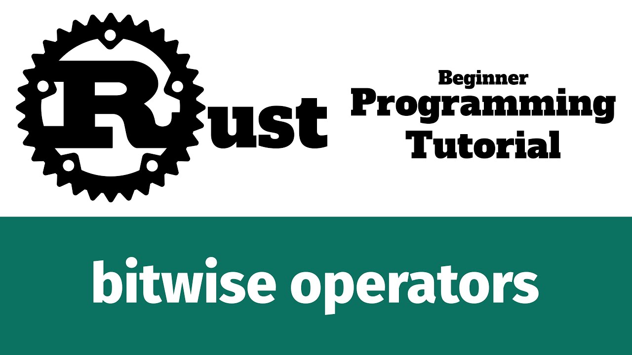 Rust Programming Tutorial #31 - bitwise operators