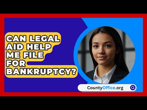 Can Legal Aid Help Me File For Bankruptcy? - CountyOffice.org