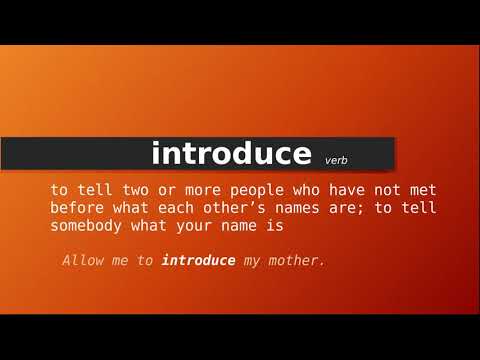 introduce , Meaning of introduce , Definition of introduce , Pronunciation of introduce