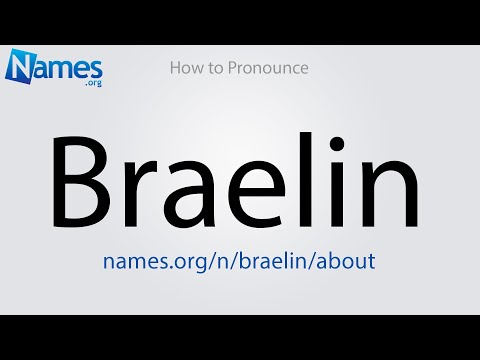 How to Pronounce Braelin