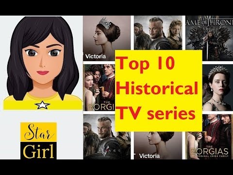 Top 10 Historical/Medieval/Ancient TV Series – Star Girl