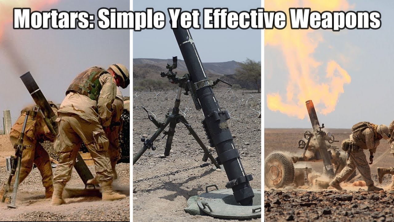 Mortars: Simple Yet Effective Weapons