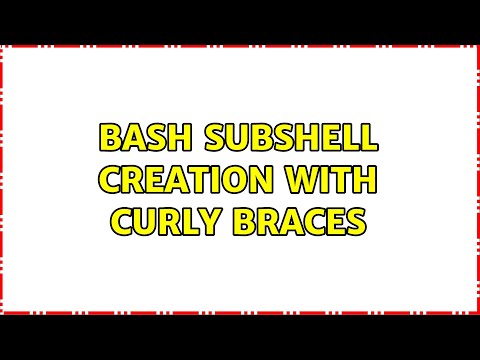 Bash subshell creation with curly braces (3 Solutions!!)