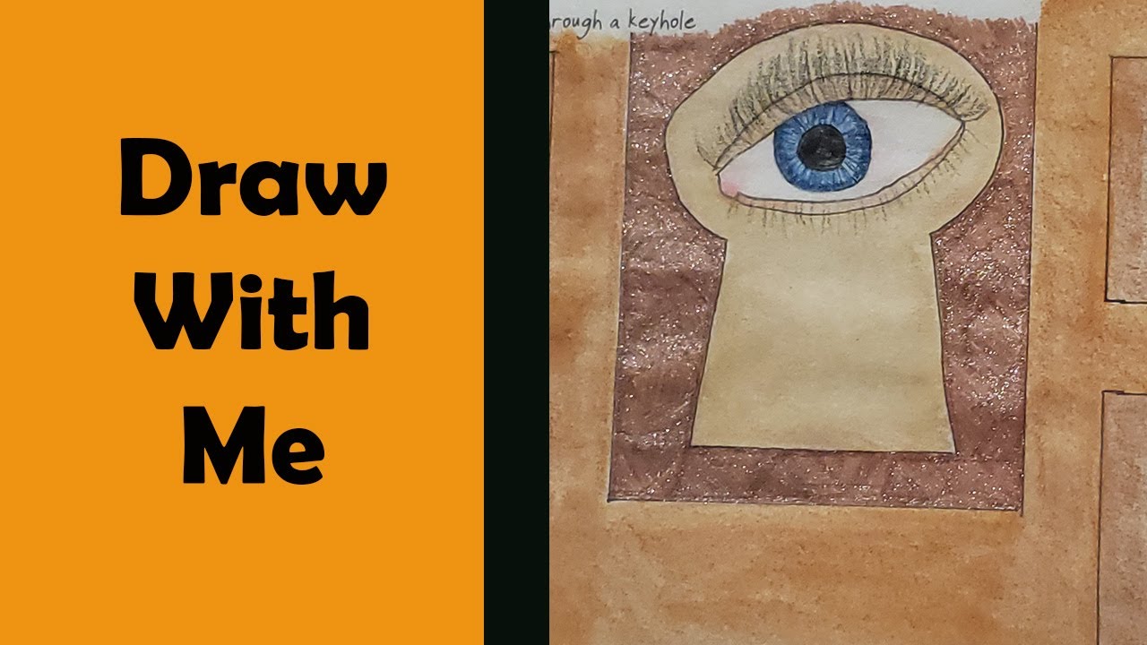 Draw With Me || Looking Through a Keyhole