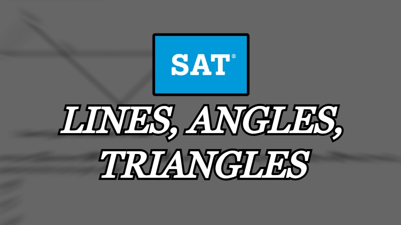 [SAT Math] Lines, Angles, and Triangles