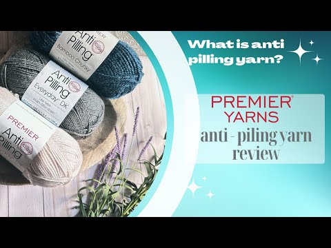 What is anti pilling yarn - Premier Yarn review