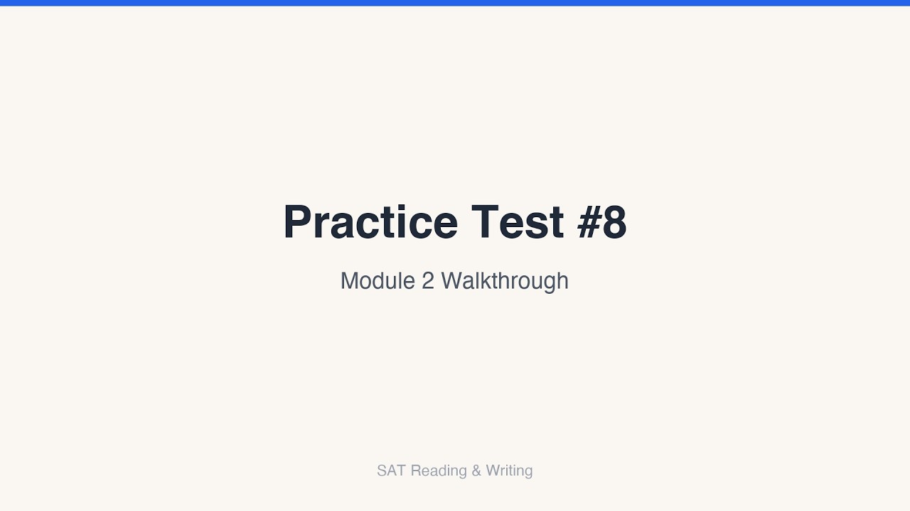 Practice Test #8 Module 2 — Full Walkthrough