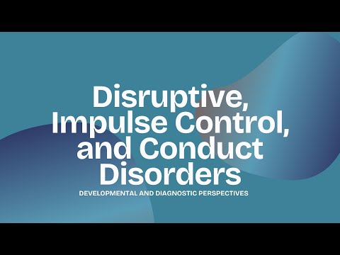 Disruptive, Impulse Control, and Conduct Disorders Developmental and Diagnostic Perspectives