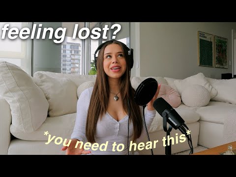 IF YOU FEEL LOST... THIS IS FOR YOU | navigating adulthood, transitional periods, when in your 20s..