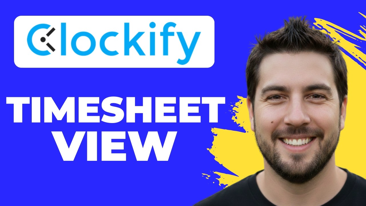 How To Use The Timesheet View In Clockify (2026 Guide)