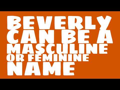 Is the name Beverly masculine or feminine?