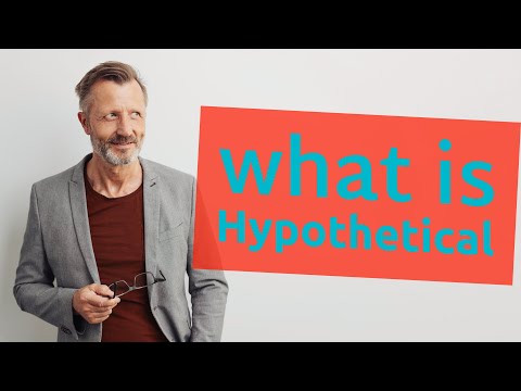 Hypothetical | Definition of hypothetical 📖 📖 📖 📖
