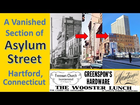 New Video: Vanished Asylum Street, Hartford, CT – Historic Buildings of ...