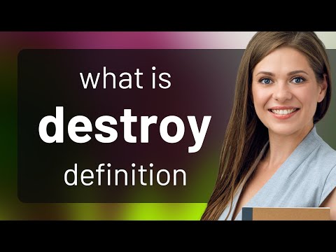 Destroy — what is DESTROY definition