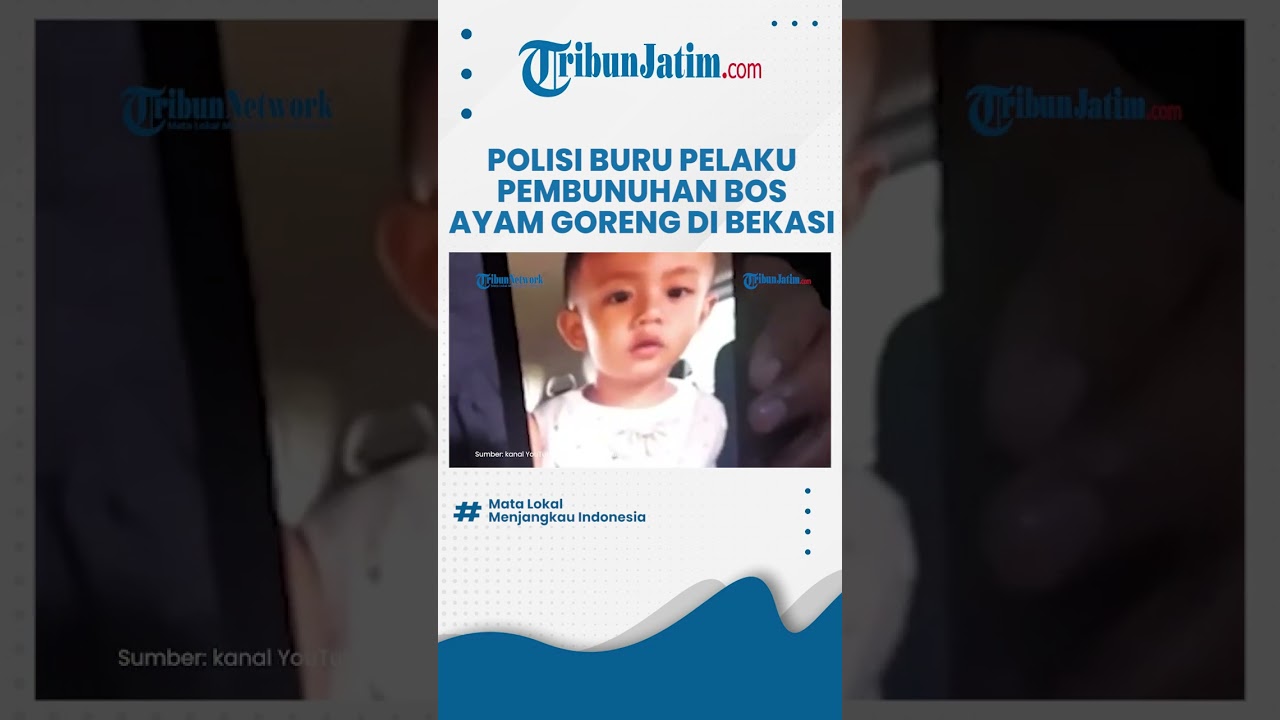 Nyawa Bos Ayam Goreng di Bekasi Dihabisi Karyawannya Sendiri, sang Anak Juga Ikut Diculik ...