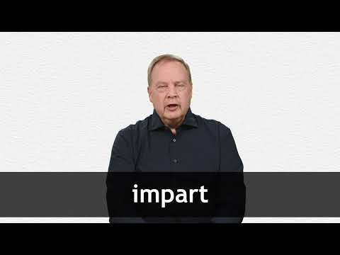 IMPART definition and meaning | Collins English Dictionary