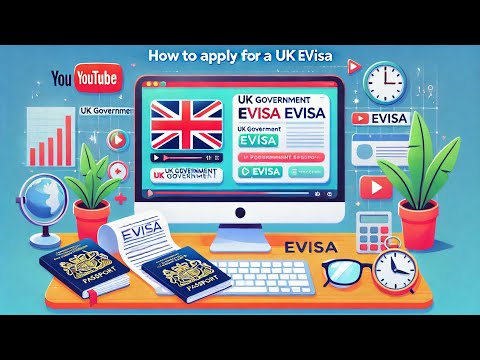 Step-by-Step Guide: How to Apply for a UK eVisa Online in 2024