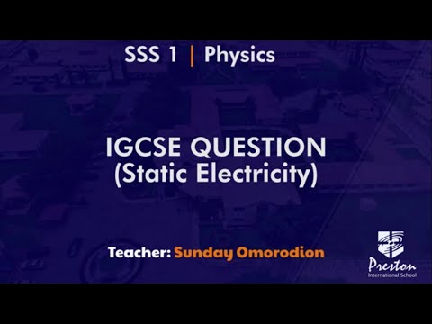 IGCSE question (Static Electricity) - SSS1 Physics Video Lecture - Crash Course for SSS 3