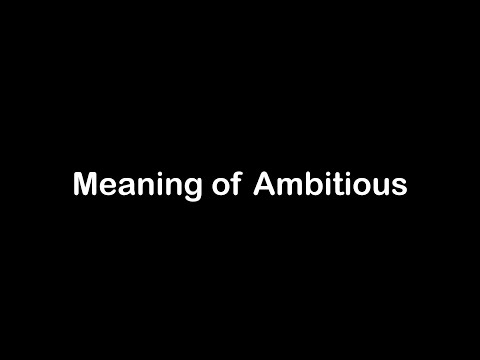 What is the Meaning of Ambitious | Ambitious Meaning with Example