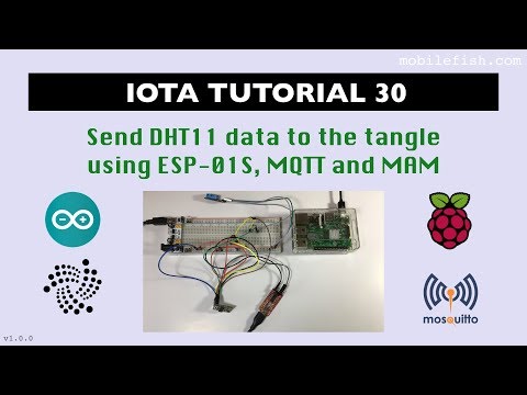 IOTA tutorial 30: Send DHT11 data to the tangle using ESP-01S, MQTT and MAM