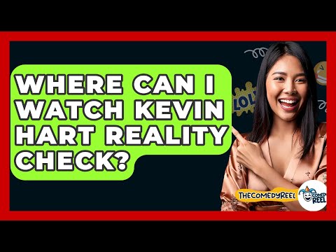 Where Can I Watch Kevin Hart Reality Check? - The Comedy Reel
