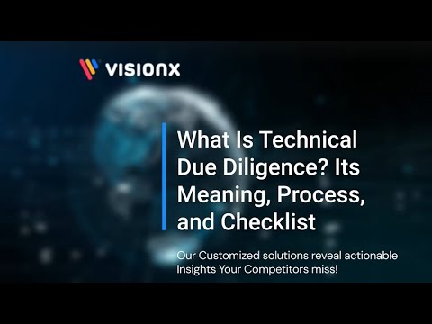 What Is Technical Due Diligence? Its Meaning, Process, and Checklist