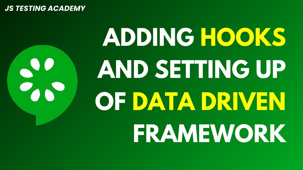 Adding hooks in Framework|Setting of Data driven Framework|Automation Framework|JS Testing Academy