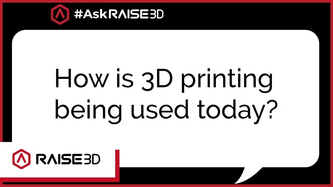 How is 3D printing changing different industries? | #ASK Raise3D