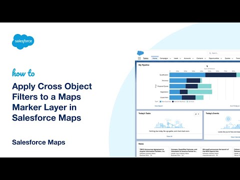 Apply Cross Object Filters to a Maps Marker Layer in Salesforce Maps