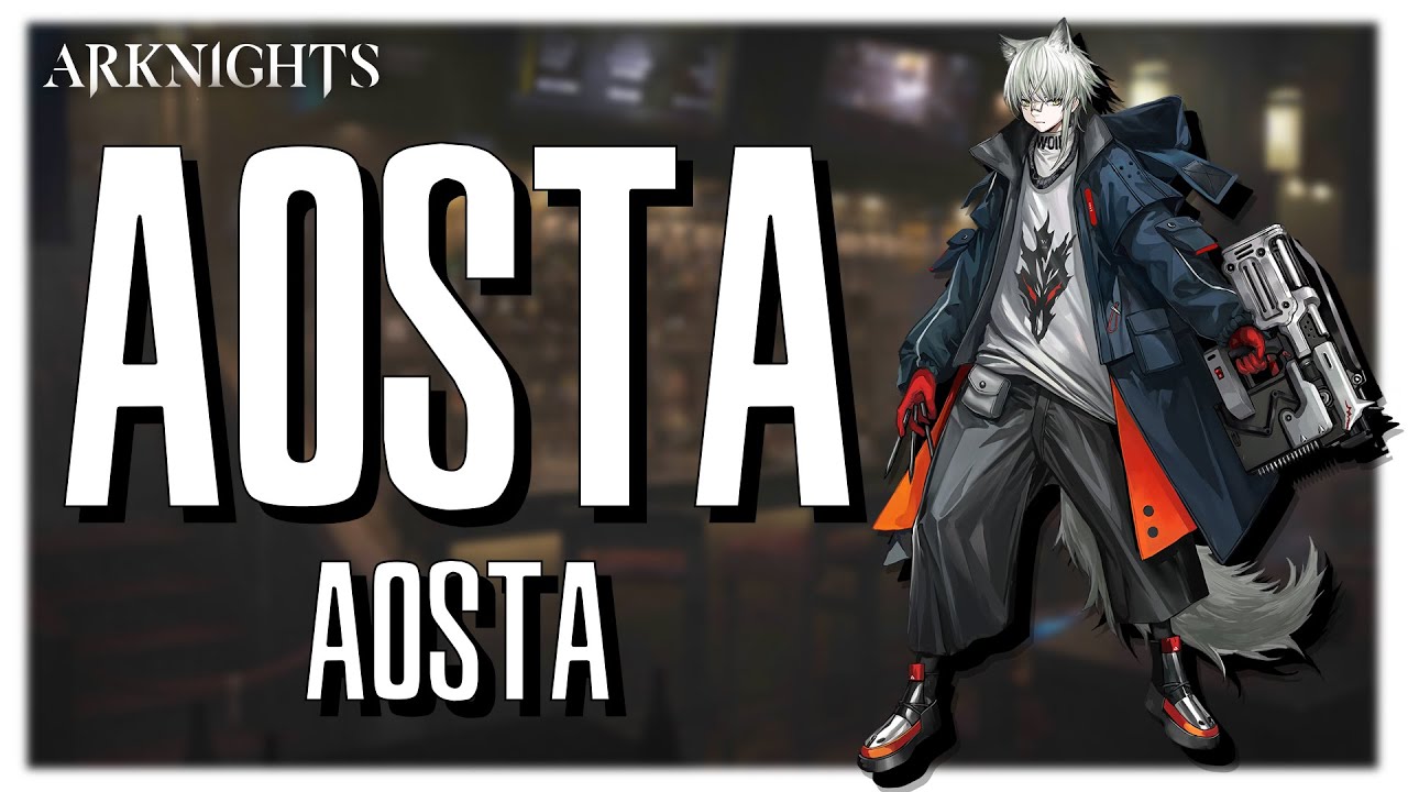 [Arknights] Operator Profile: Aosta