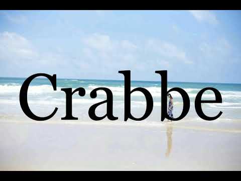 How To Pronounce Crabbe🌈🌈🌈🌈🌈🌈Pronunciation Of Crabbe