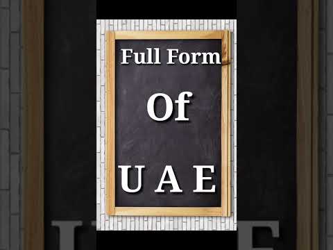 Full Form of UAE || What is the full Form of UAE