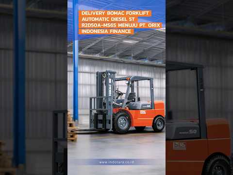 DELIVERY BOMAC FORKLIFT AUTOMATIC DIESEL 5T R2D50A-MS6S MENUJU PT. ORIX INDONESIA FINANCE #shorts